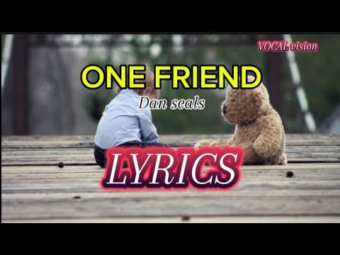 ONE FRIEND - Dan Seals (LYRICS) - YouTube