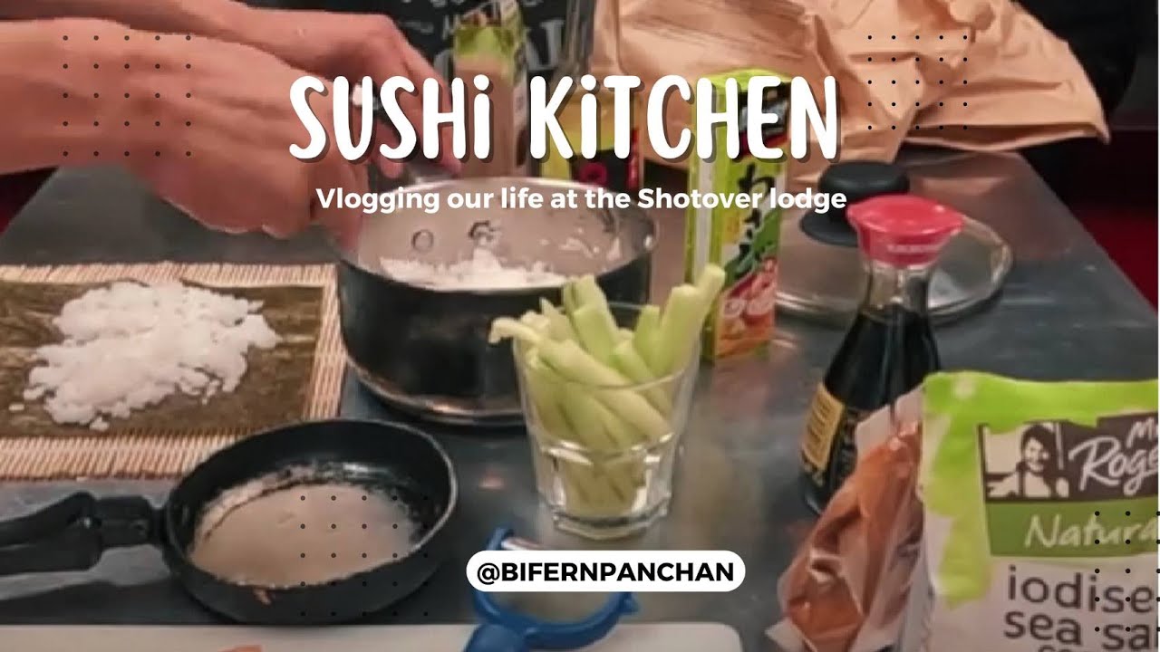 Vol 2 : Activities with me ทำซูชิ ที่Shotover Lodge, นิวซีแลนด์ - YouTube