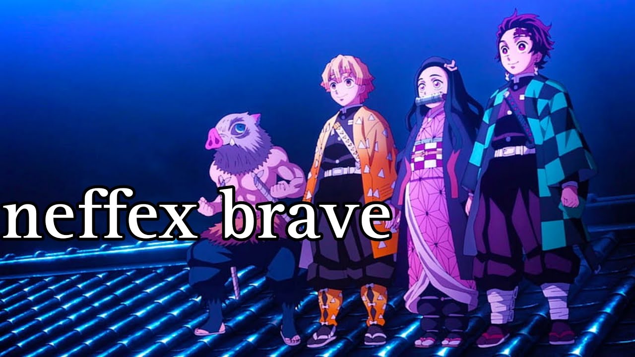 [AMV]-demon slayer [neffex brave] - YouTube
