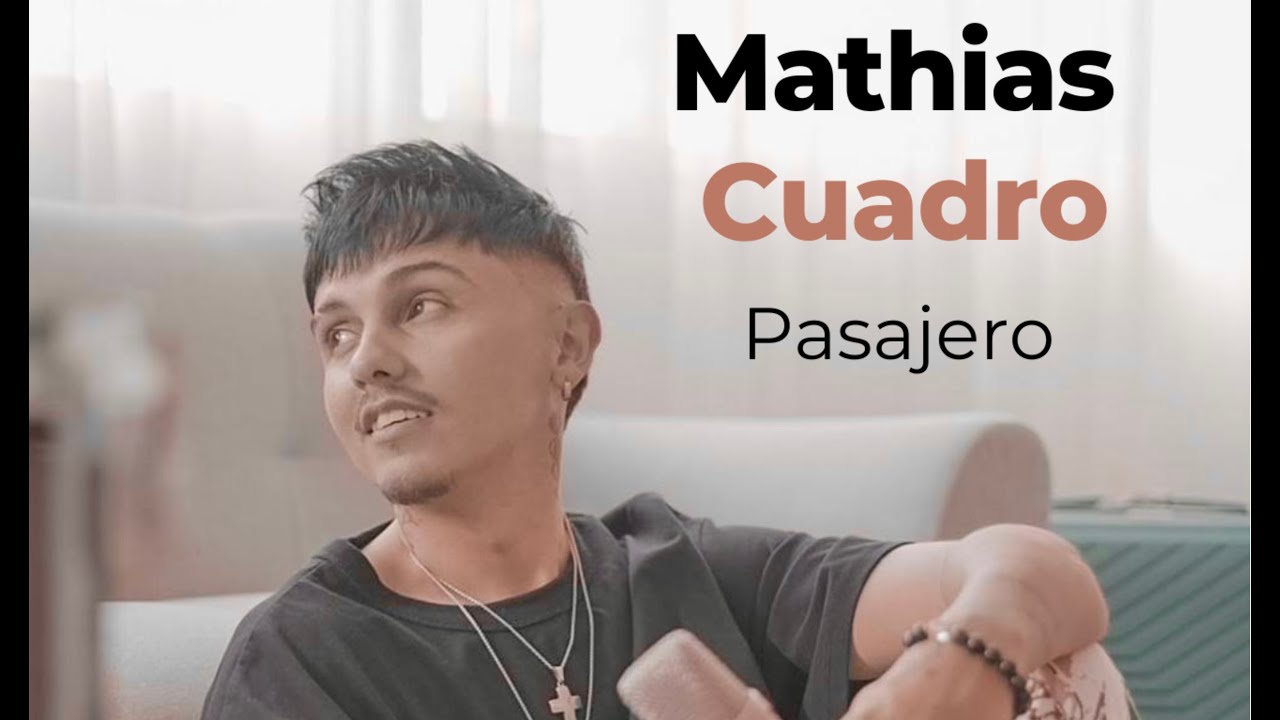 Mathias Cuadro -Pasajero - YouTube