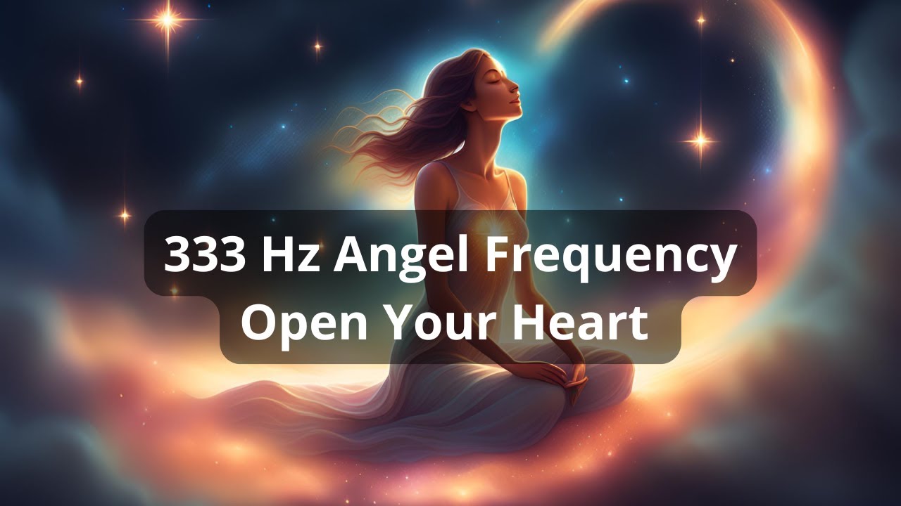 333 Hz | Angel Frequency | 15 Minutes of Healing Energy - YouTube