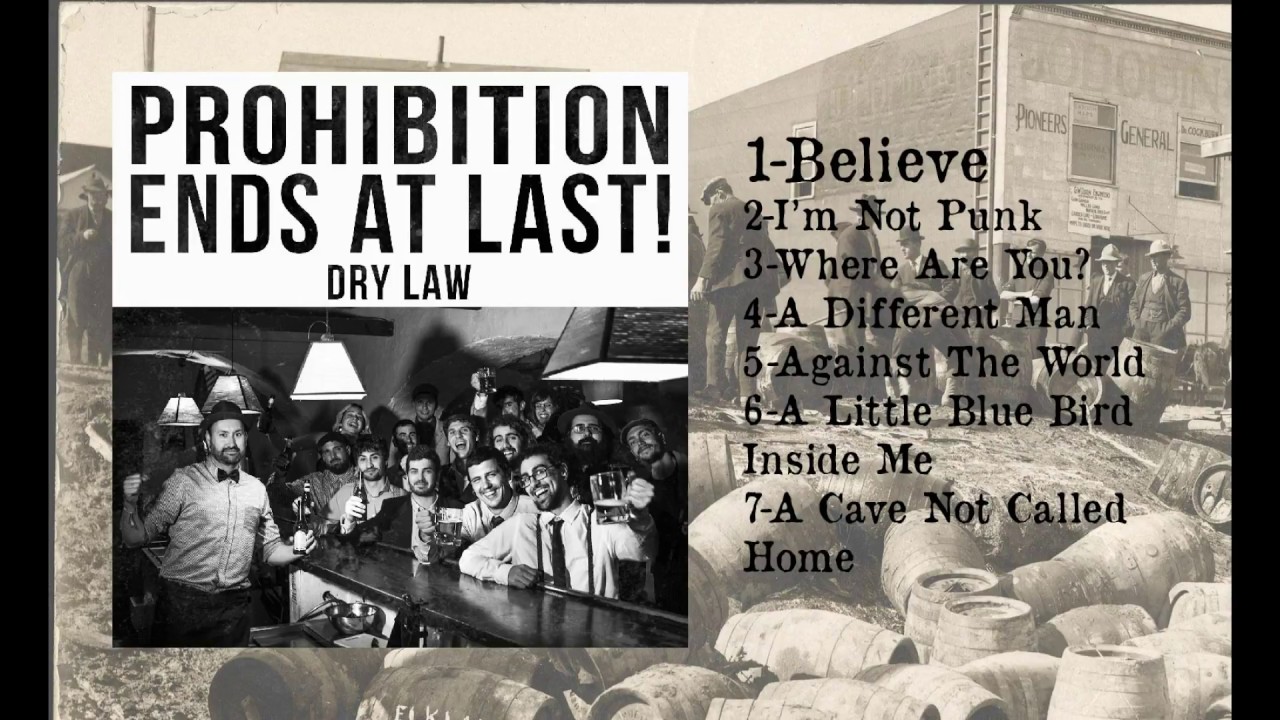 Dry Law - Prohibition Ends At Last! (Full Album HQ) - YouTube