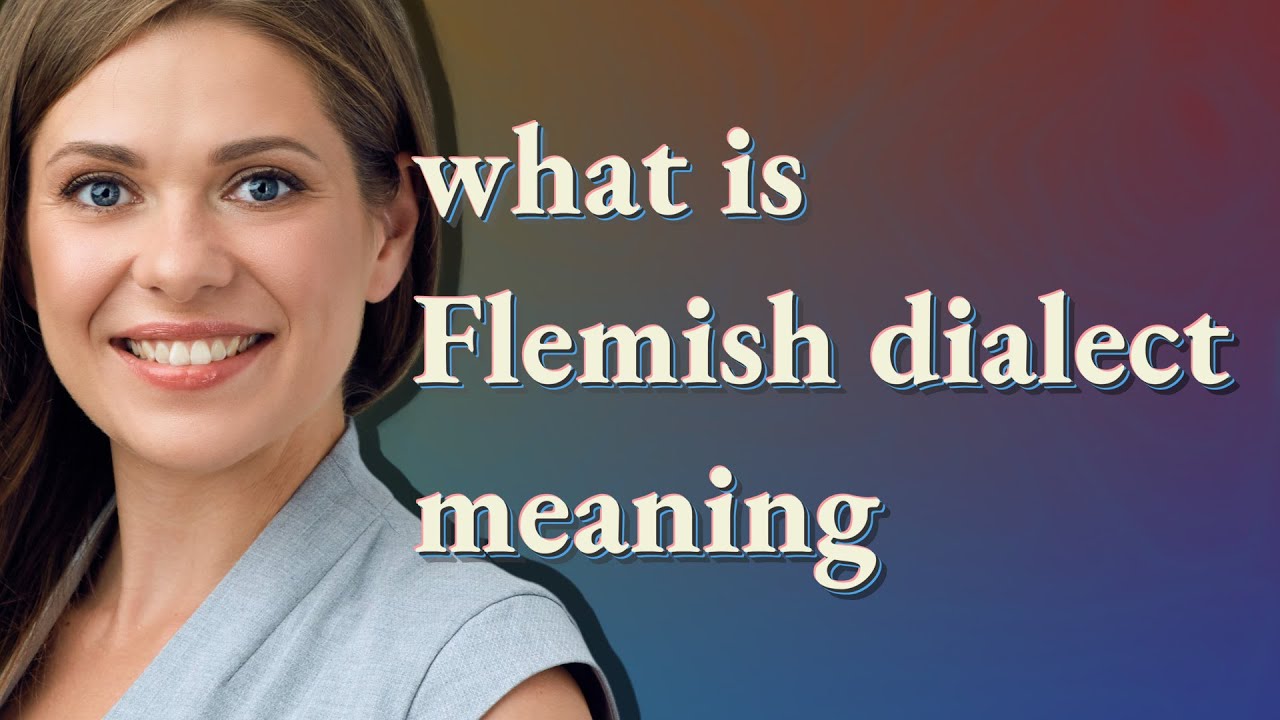 Flemish dialect | meaning of Flemish dialect - YouTube