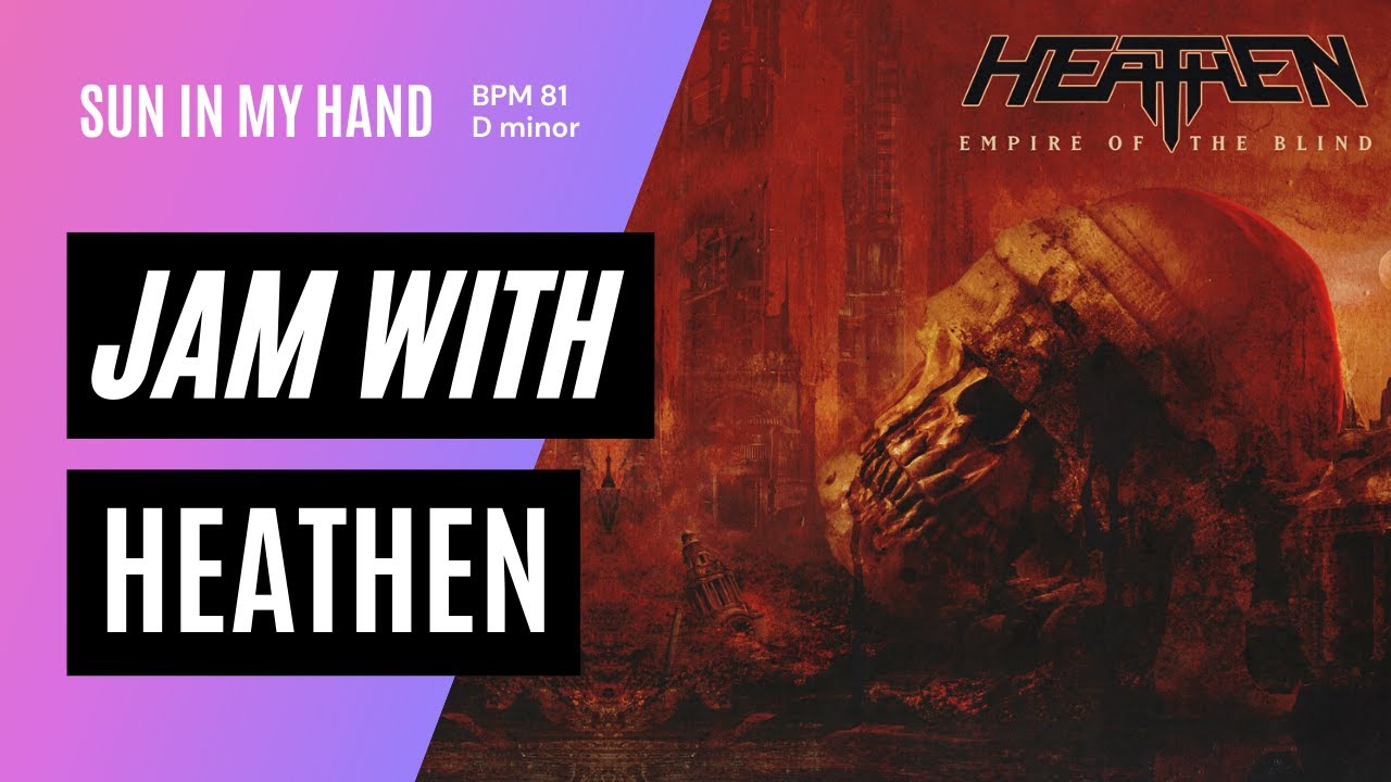 Jam with HEATHEN "Sun In My Hand" - Tempo BPM 181 - D minor #jamwith ...