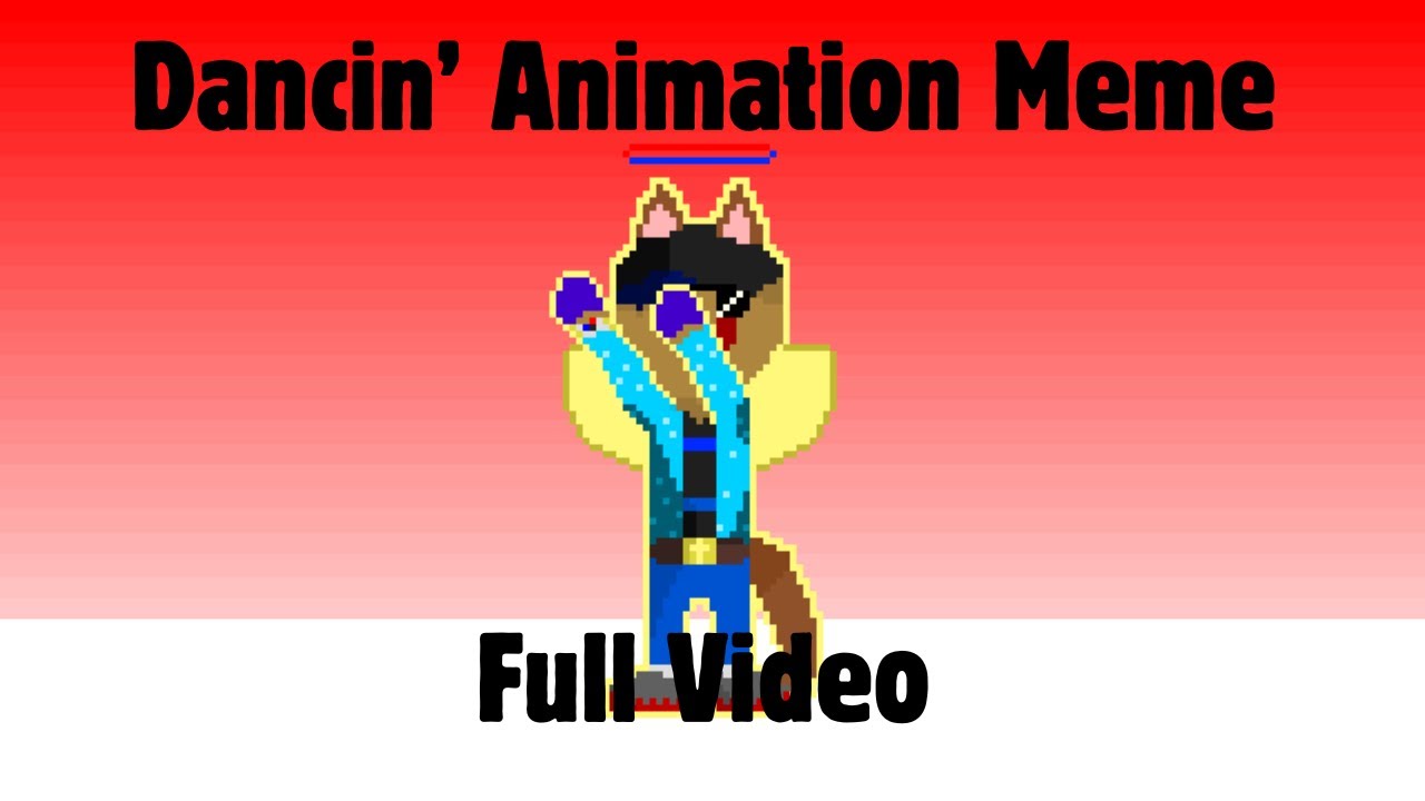 Dancin' Animation Meme | Full Video - YouTube