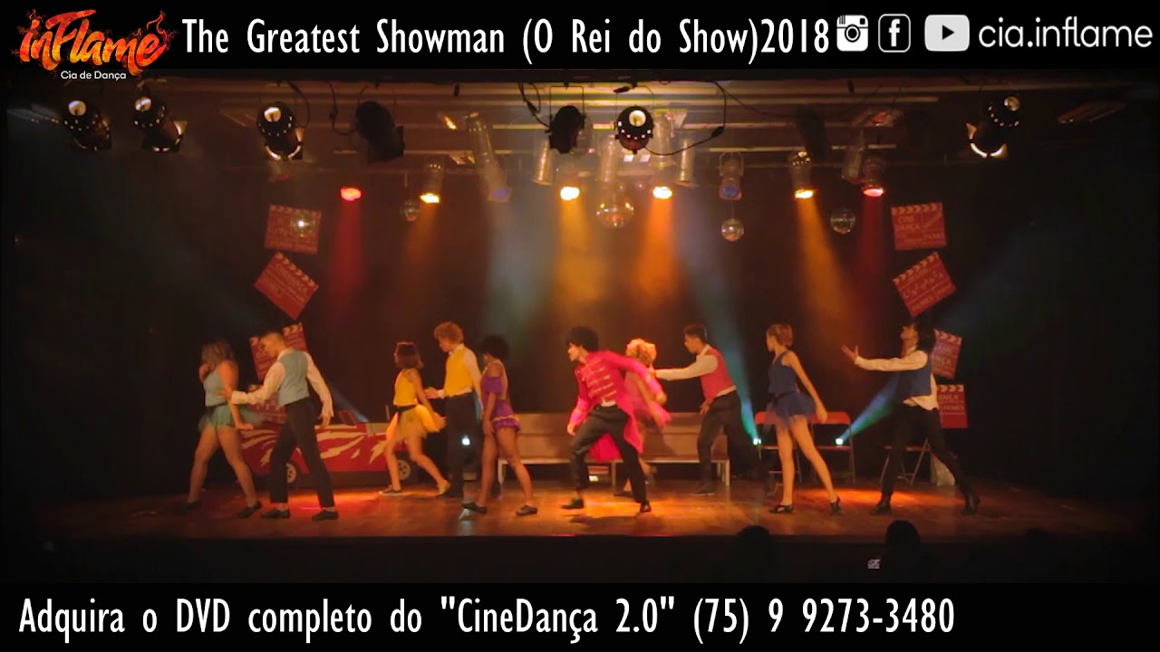 CineDança 2.0 - The Greatest Showman (O Rei do Show) MELHORES MOMENTOS ...