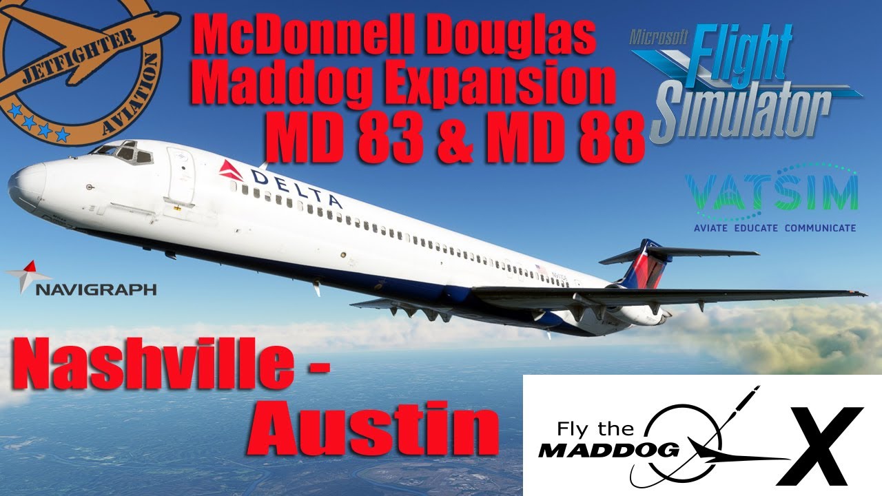 [ 🔴 MSFS 2020 ] FLY THE MADDOG MCDONNELL DOUGLAS MD-83/MD-88 *NEW UPDATE* NASHVILLE-AUSTIN📡 ...