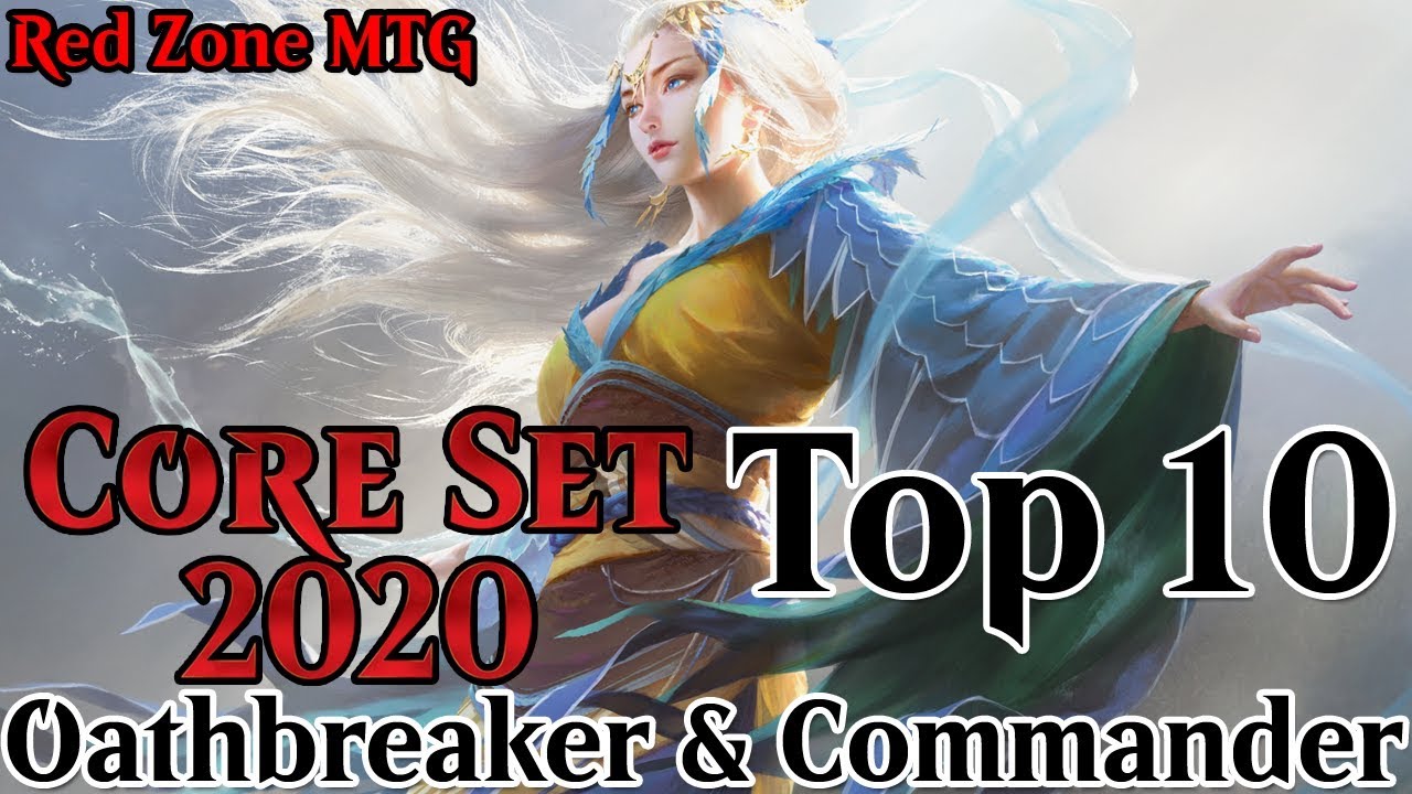 Core Set 2020 Top 10 Cards for Oathbreaker and Commander Magic the ...