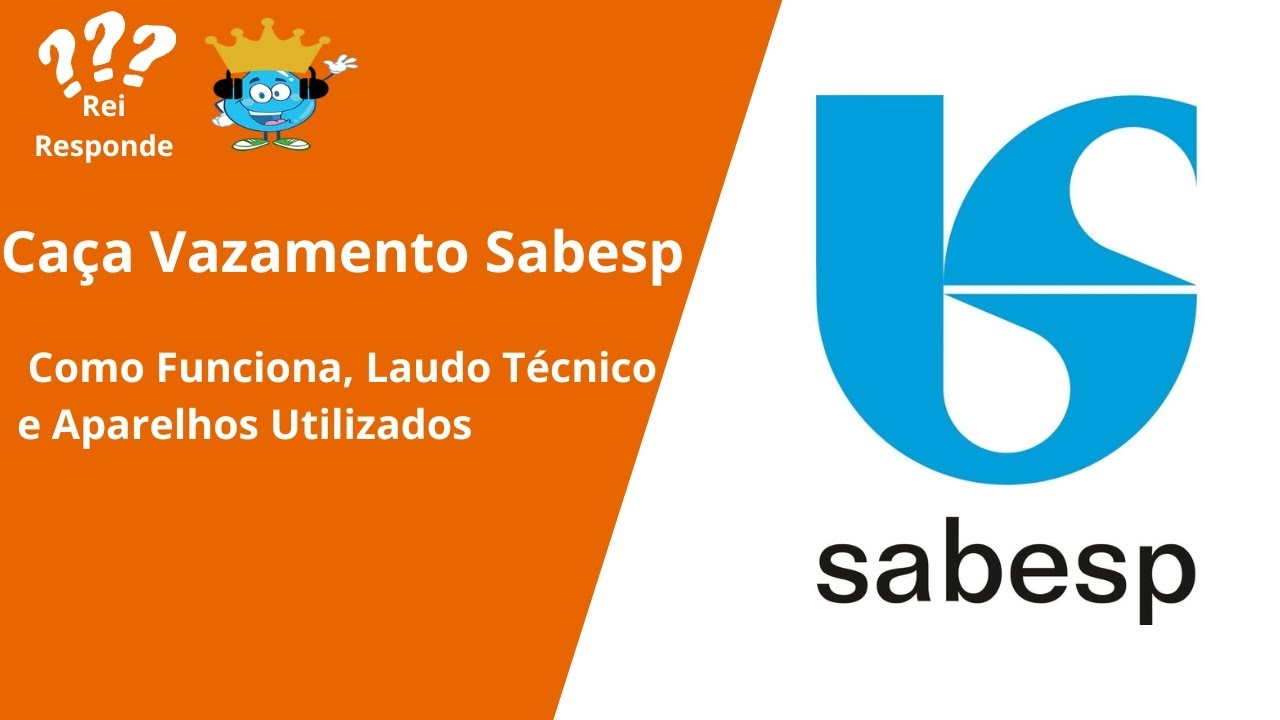 Caça Vazamento Sabesp: Como Funciona, Laudo Técnico e Aparelhos ...