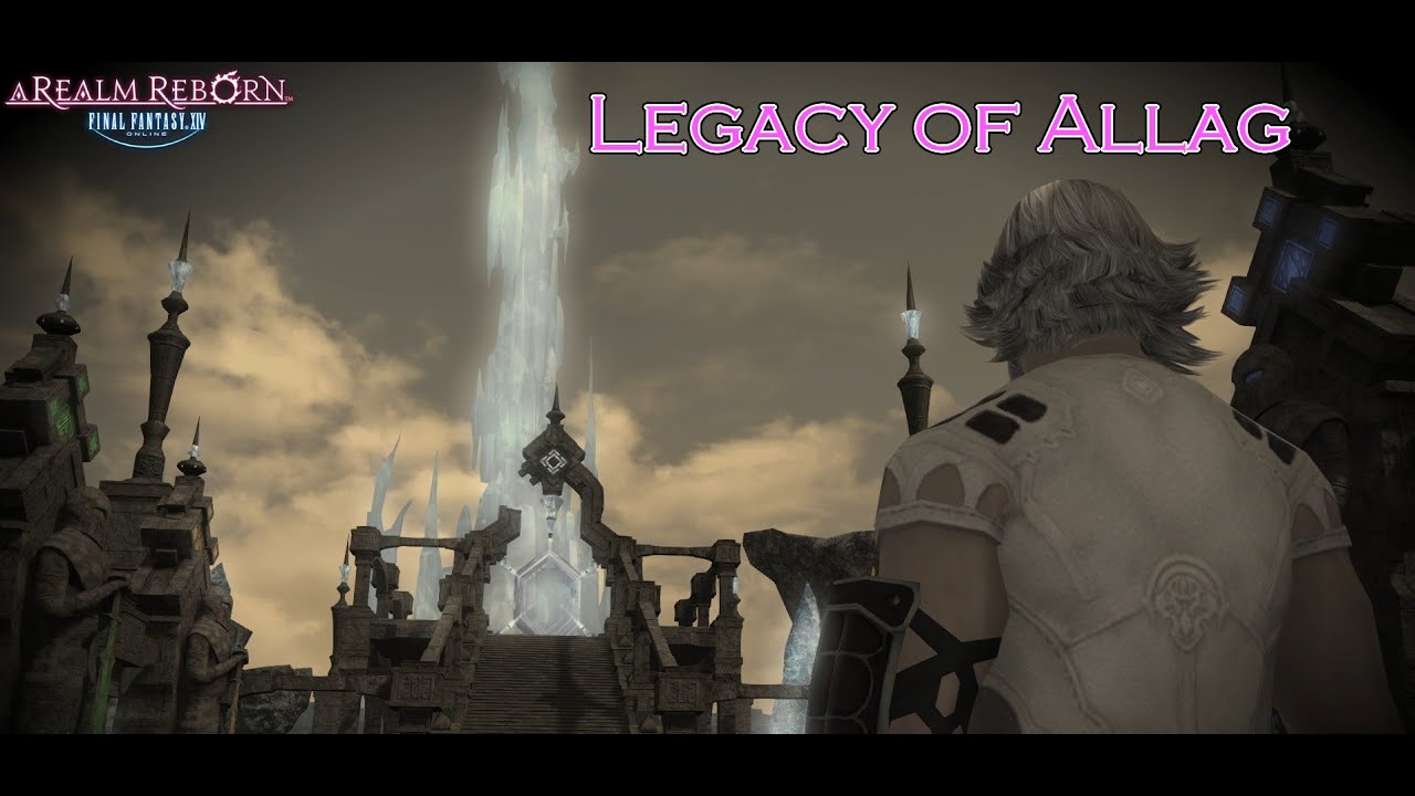 Final Fantasy XIV Legacy of Allag - YouTube