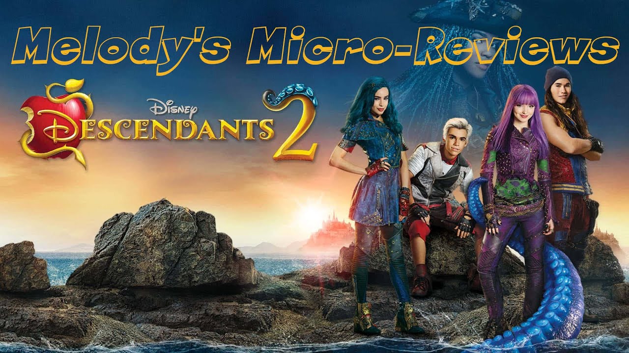 Melody's Micro-Reviews: Descendants 2 - YouTube