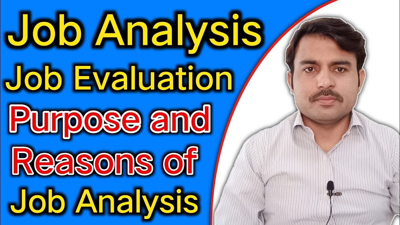 What Is Job Analysis Why Job Analysis Is Conducted Job What Is Job Analysis Why Job Analysis Is Conducted Job