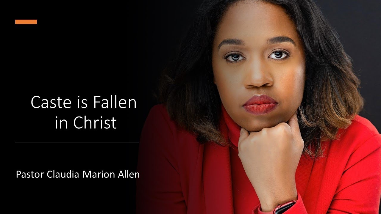 Pastor Claudia Marion Allen - Caste is Fallen in Christ - YouTube