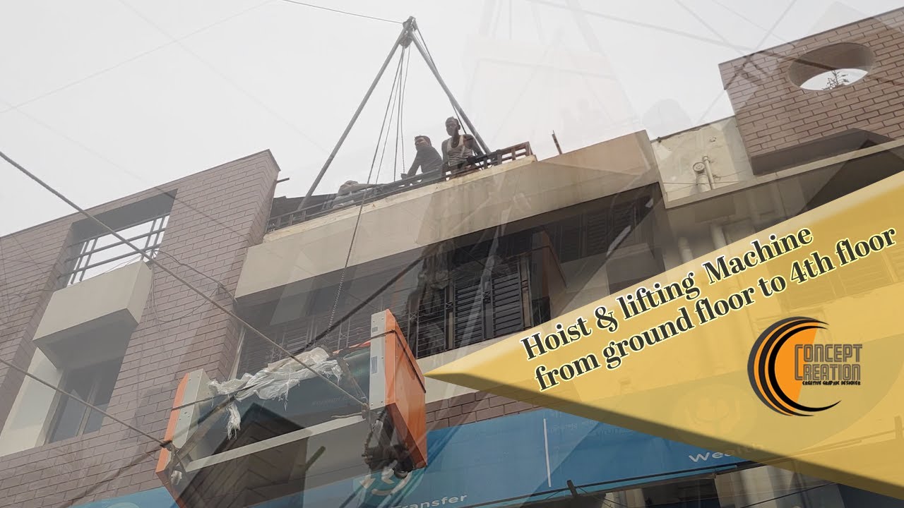 How to hoist & lifting machine from ground floor to 4th floor manually ...