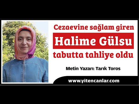 Halime Gülsu...Cezaevine sağlam giren Halime Gülsutabutta tahliye oldu
