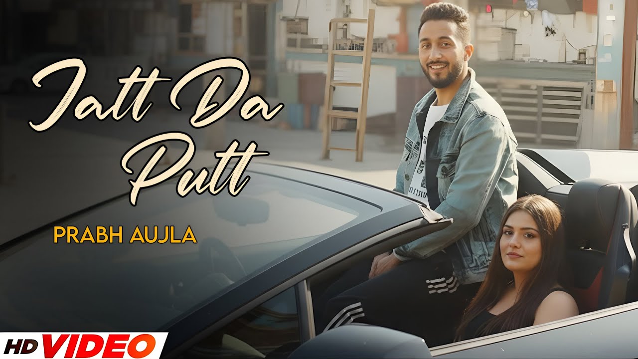 Jatt Da Putt (Official Video) | Gill Saab | New Punjabi Songs 2025 ...