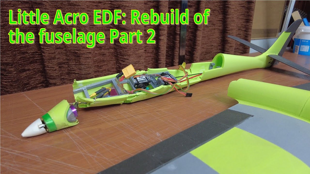Little Acro EDF: Assembly video part 2, rebuilding the fuselage part 1 ...