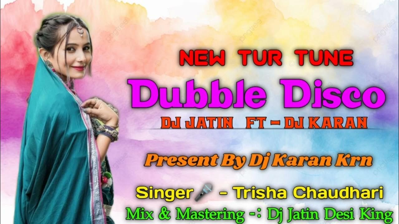 Dubble Disco Dj Jatin Ft. Dj Karan Krn - YouTube