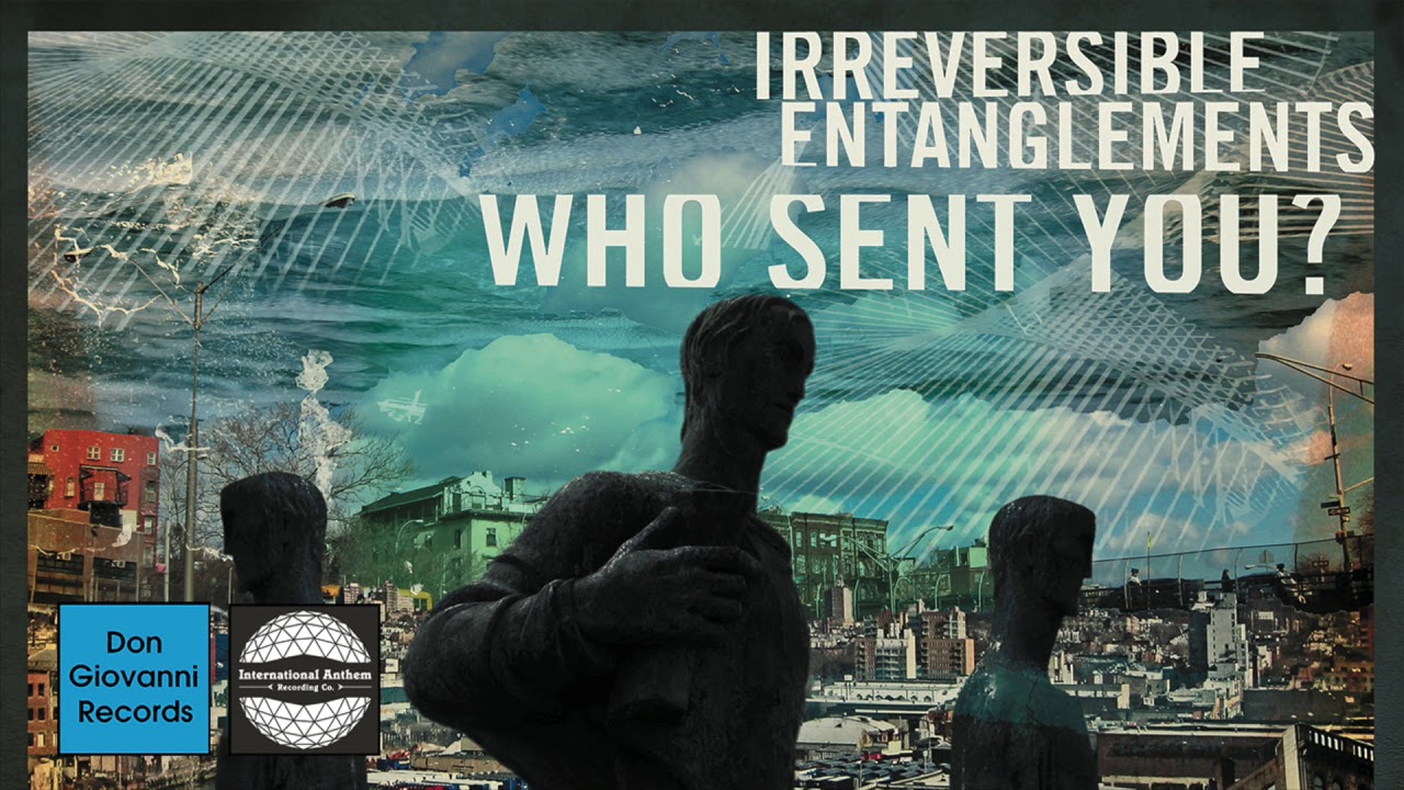 Irreversible Entanglements - Who Sent You? (2020) - YouTube