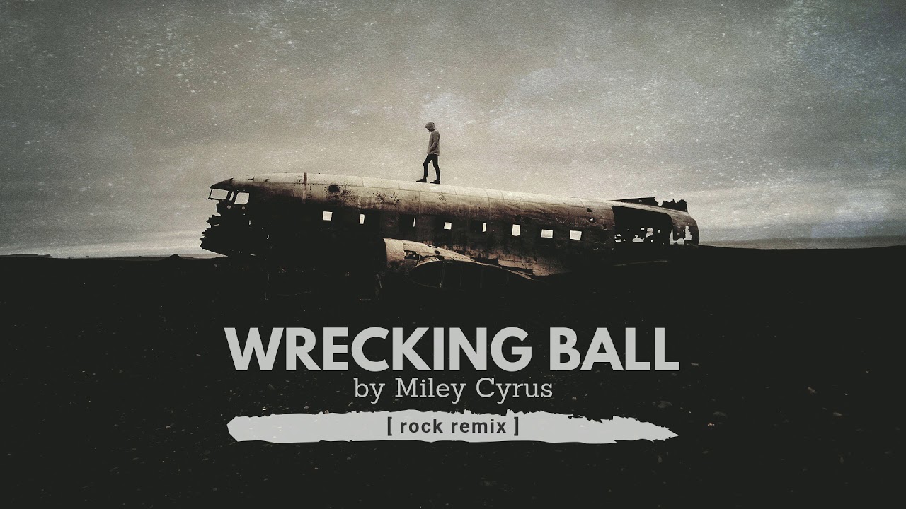 Miley Cyrus - "Wrecking Ball" Rock Remix by Matt Ebenezer. - YouTube