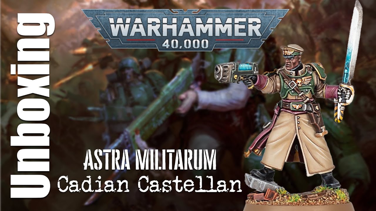 Unboxing Cadian Castellan Astra Militarum Warhammer 40K #unboxing - YouTube