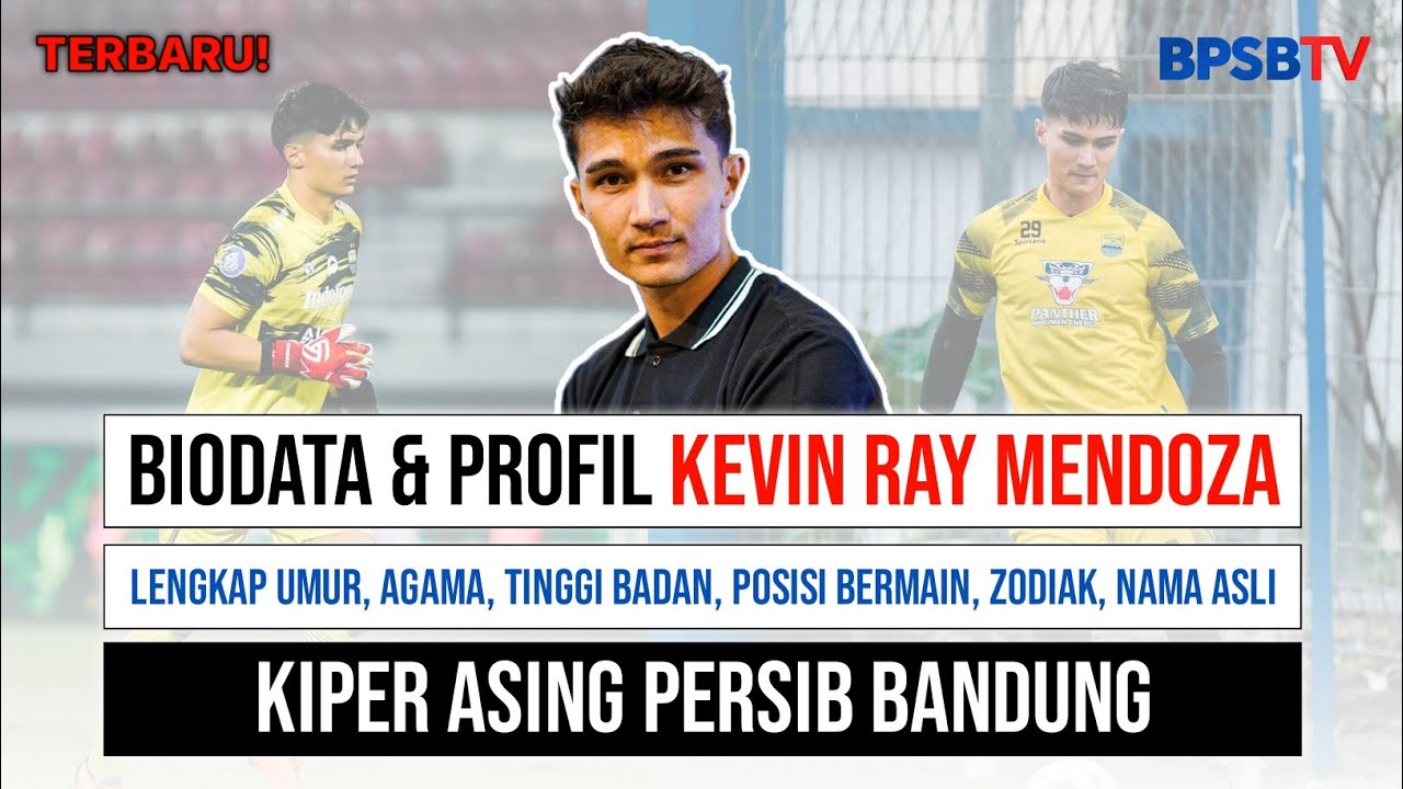 TERBARU! Biodata & Profil Terlengkap Kevin Ray Mendoza, Kiper Asing ...