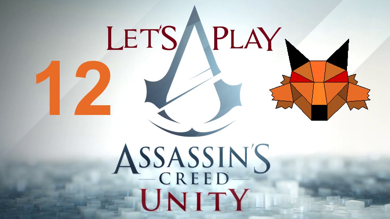 Let's Play Assassin's Creed Unity Part 12 - The Father of Understanding ...