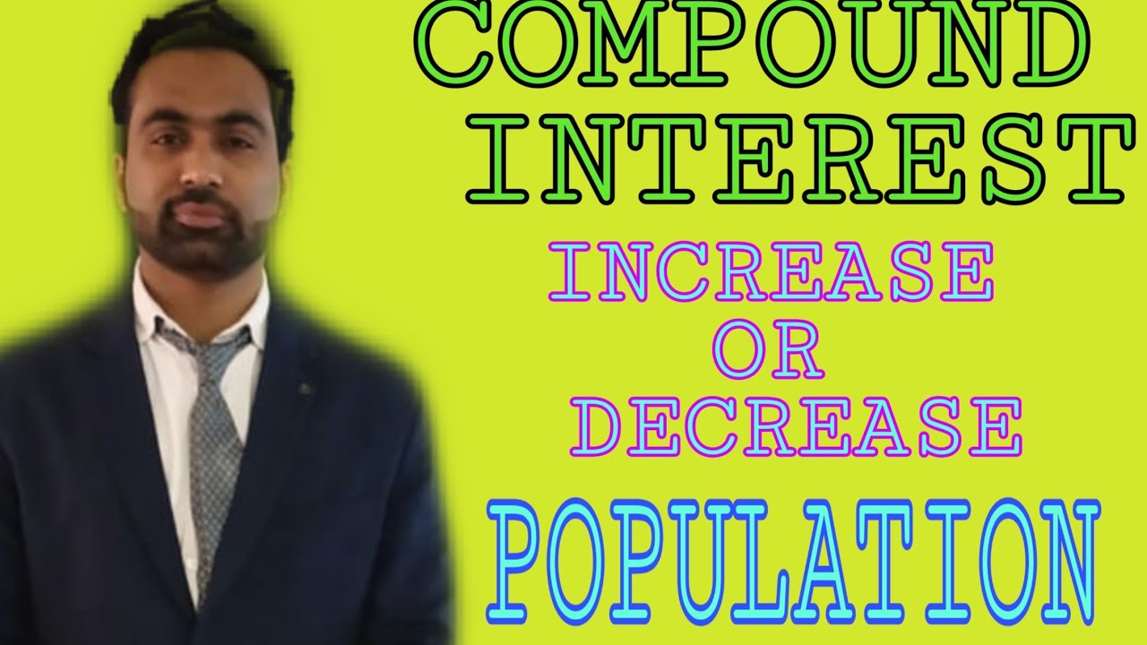 Compound interest (Increase or Decrease Population) - YouTube