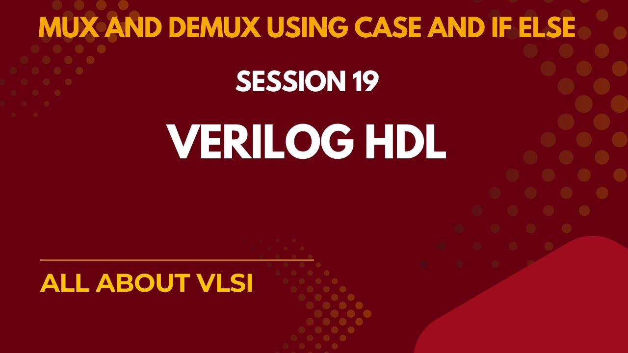 MUX and DEMUX Design in Verilog | Using if-else & case statements ...