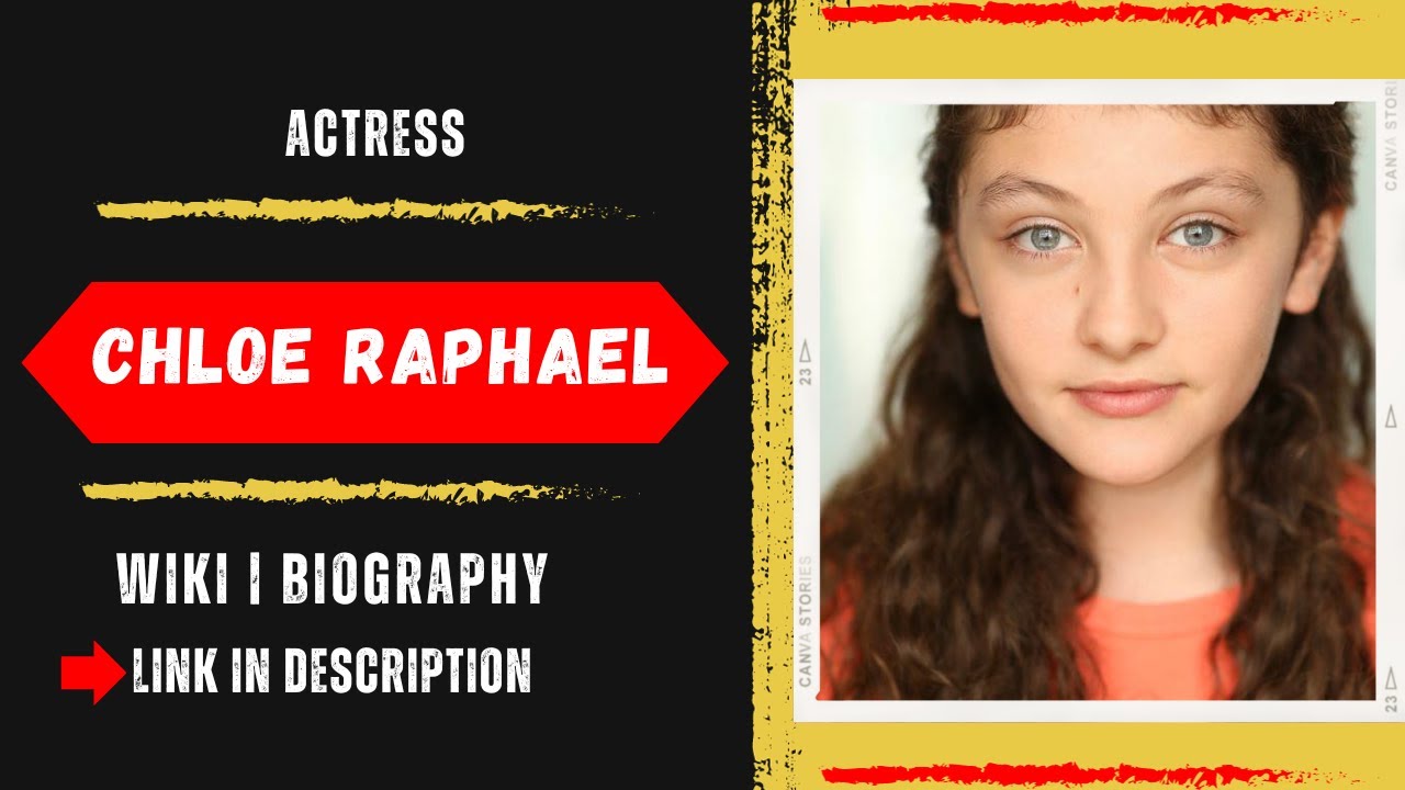 Actress Chloe Raphael Biography, Age, Height, Net Worth, Career, FAQs ...