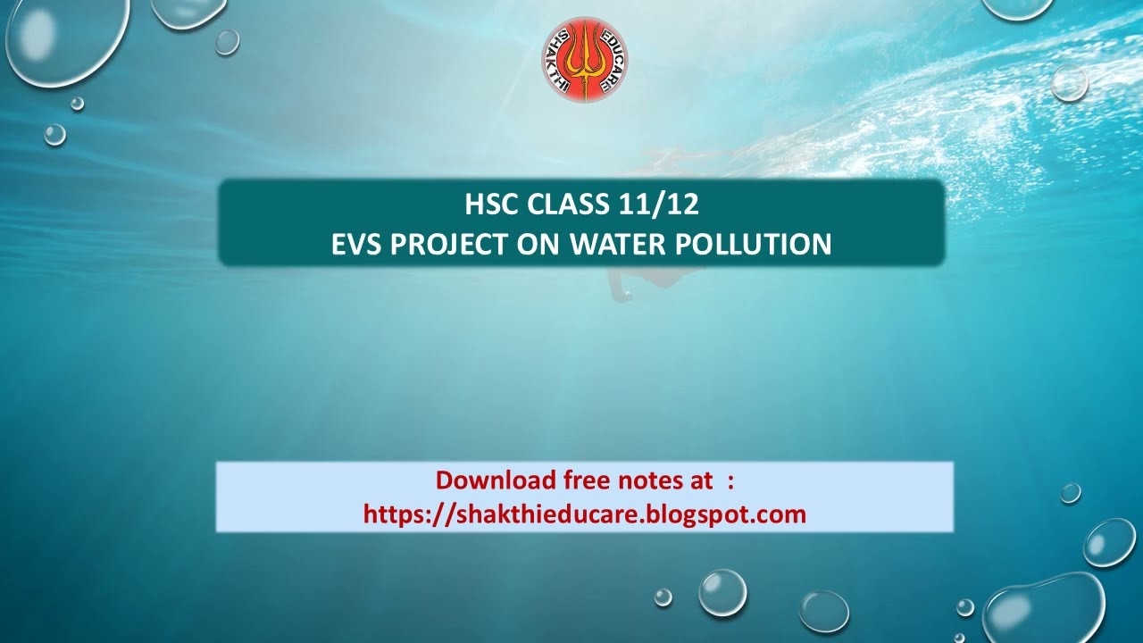 HSC Class 11 12 EVS Project Work On Water Pollution YouTube hsc-class-11-12-evs-project-work-on-water-pollution-youtube