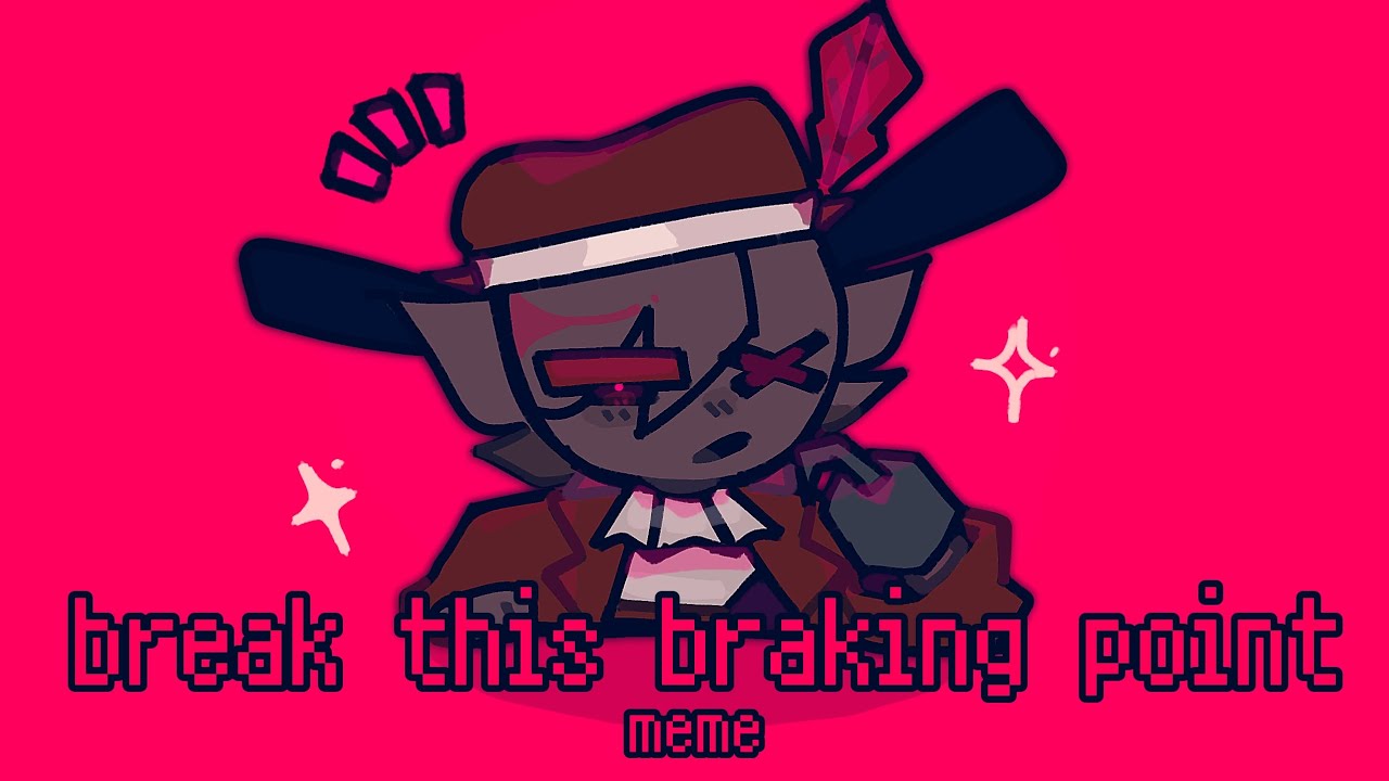 break this braking point meme| animation oc|(FW) - YouTube
