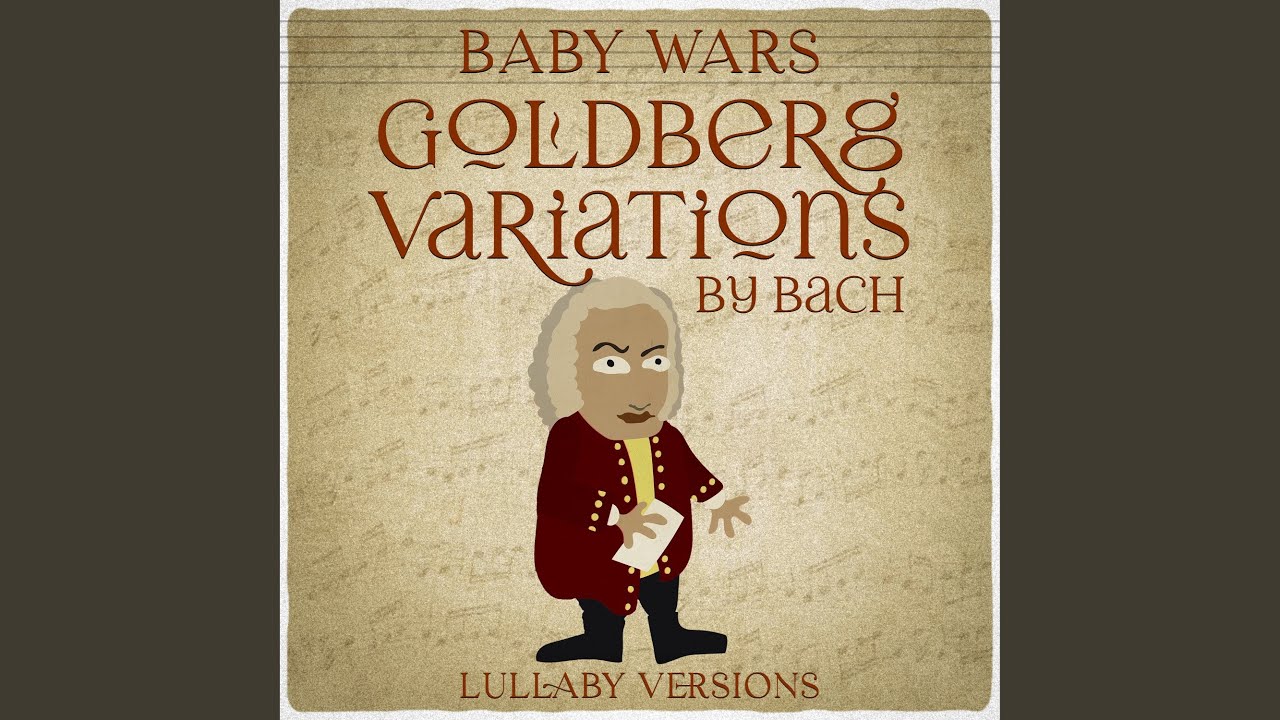Goldberg Variations, BWV 988: Variation 1 a 1 clav. (Lullaby Version ...