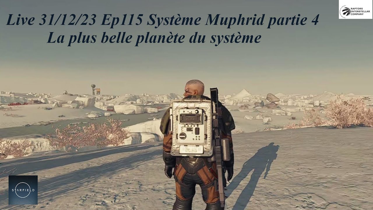 STARFIELD LIVE DU 31/12/23: Ep115 Système Muphrid partie 4 et ...