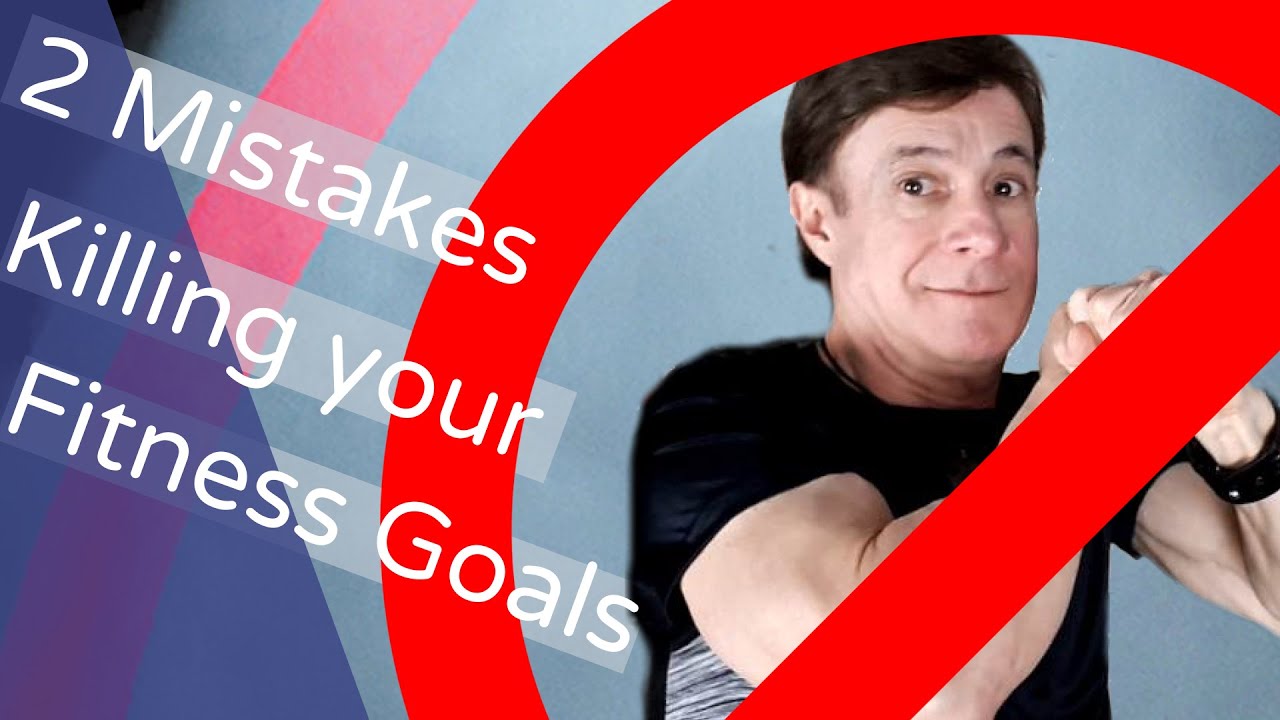 Two Mistakes Killing Your Fitness Goals - YouTube