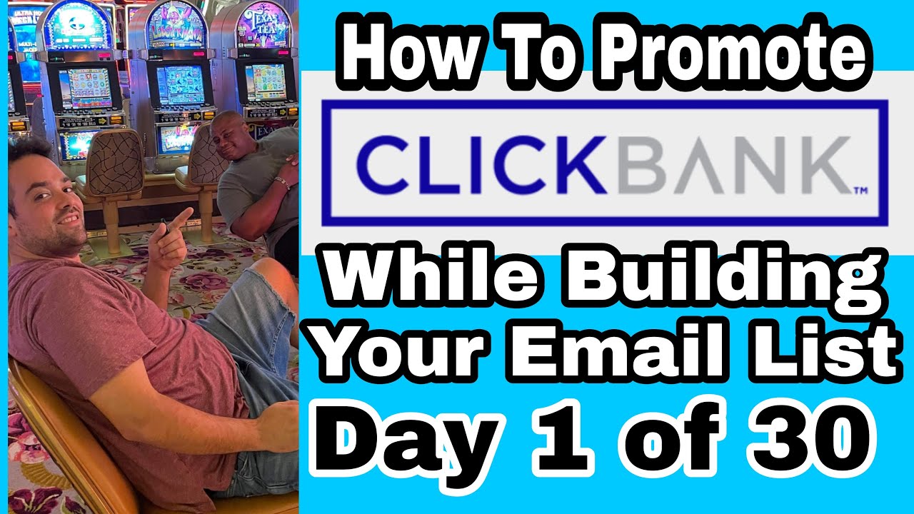 How to Promote Clickbank Offers While Building Your Email List - Day 1 ...