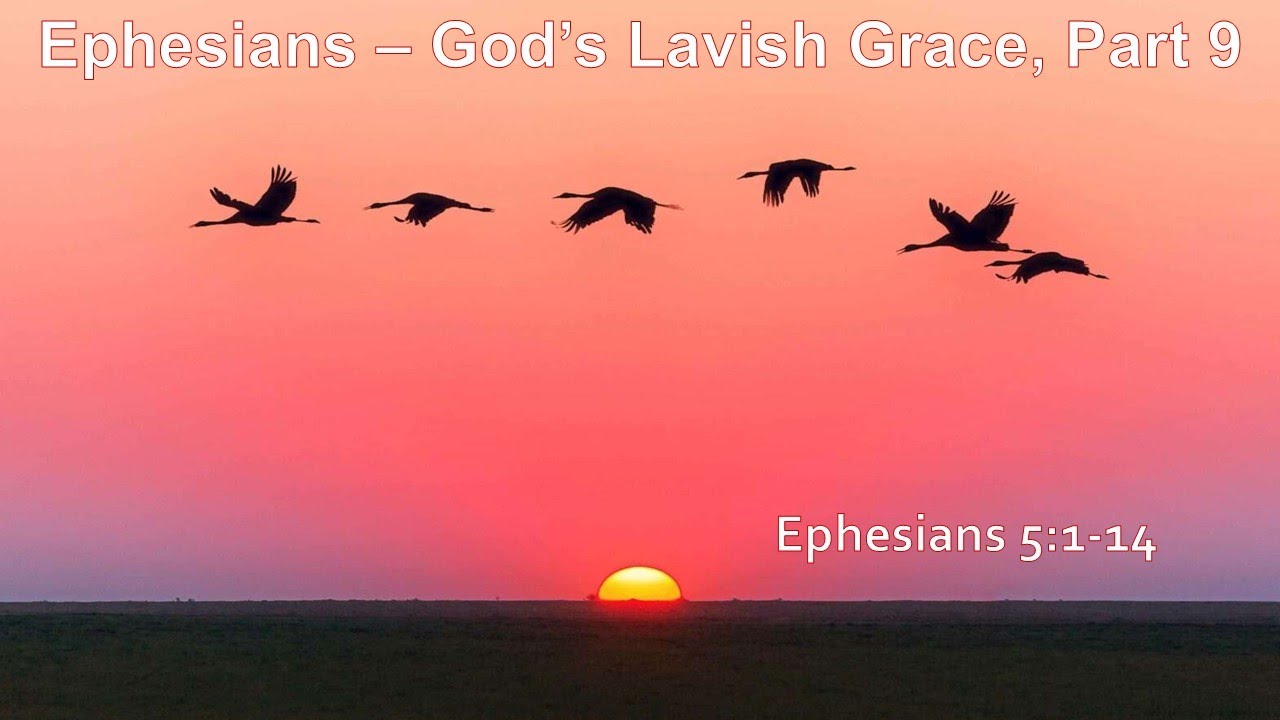 Ephesians - God's Lavish Grace, Part 9 - YouTube