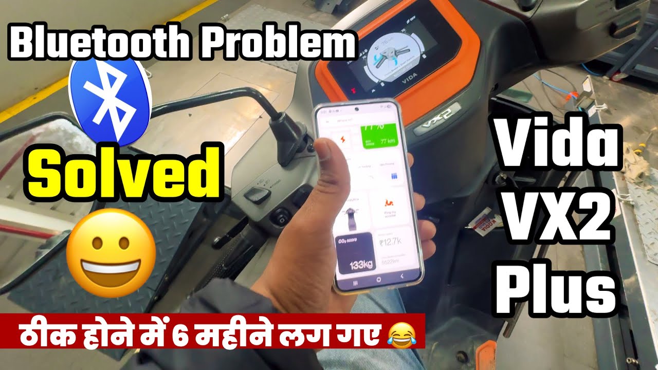 Vida VX2 Plus Bluetooth Connectivity Problem Solved after 6 Months ...