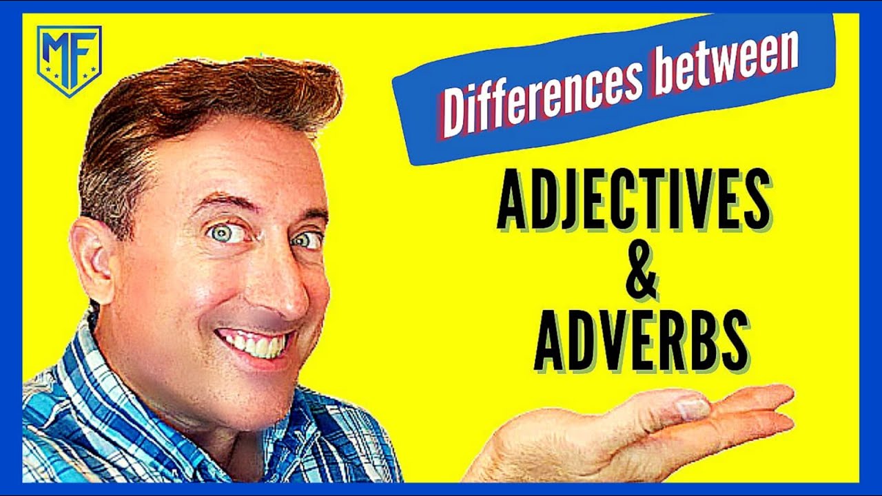 ADJECTIVES vs. ADVERBS | What's the Difference? - YouTube