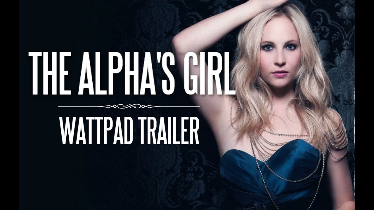 The Alpha's Girl || Wattpad Trailer - YouTube