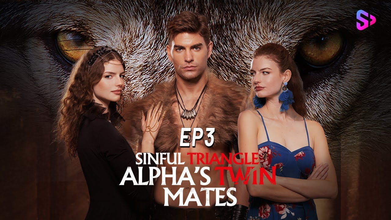 EP3 Is he the man we are looking for? !【Sinful Triangle With Alpha's ...