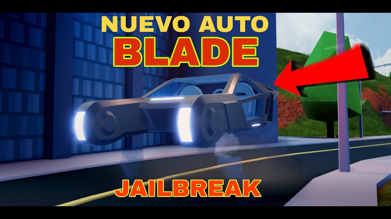 ACTUALIZACIÓN DE JAILBREAK COCHE BLADE EN ROBLOX - YouTube
