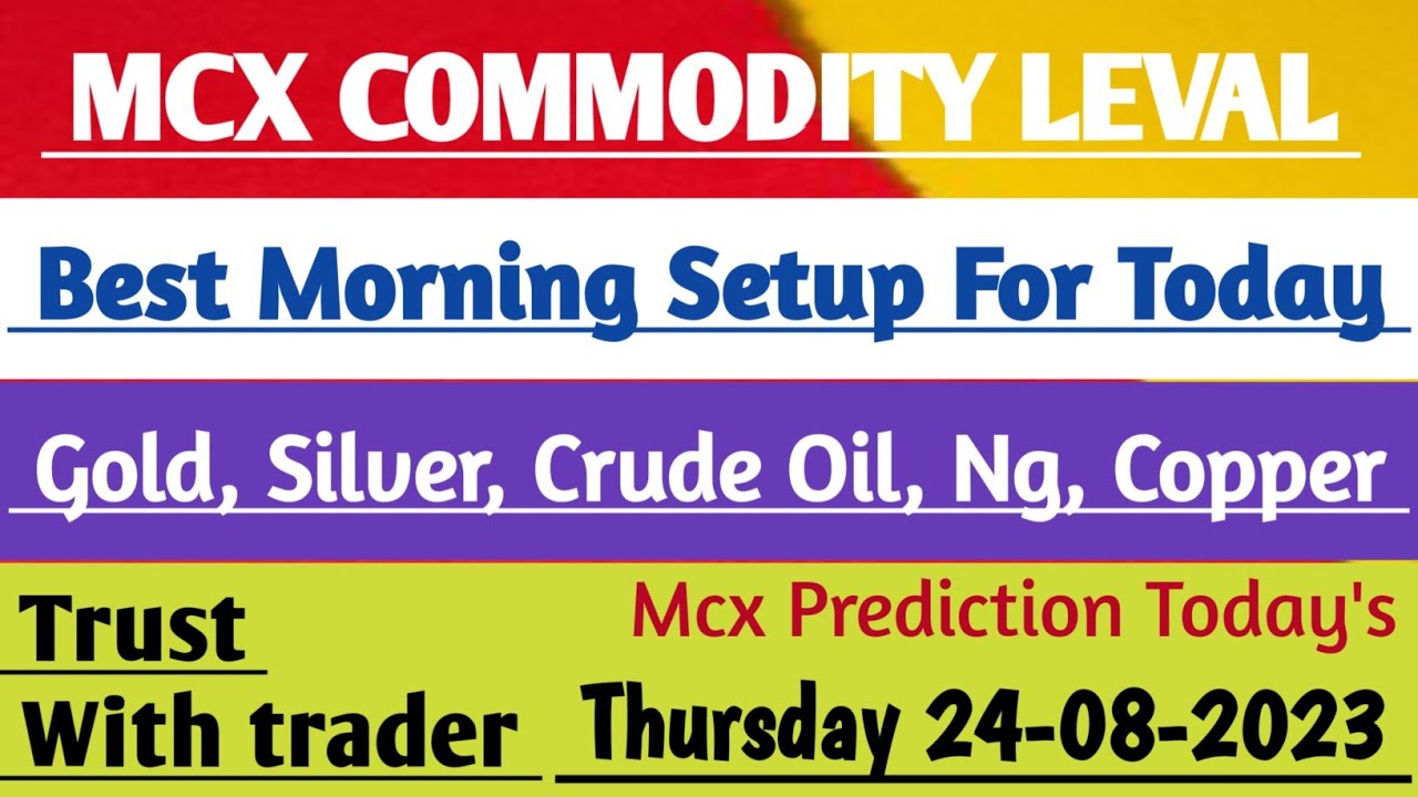 🔷 🔶 Gold & Silver मे क्या तेजी जारी रहेगी? | MCX COMMODITY ANALYSIS ...