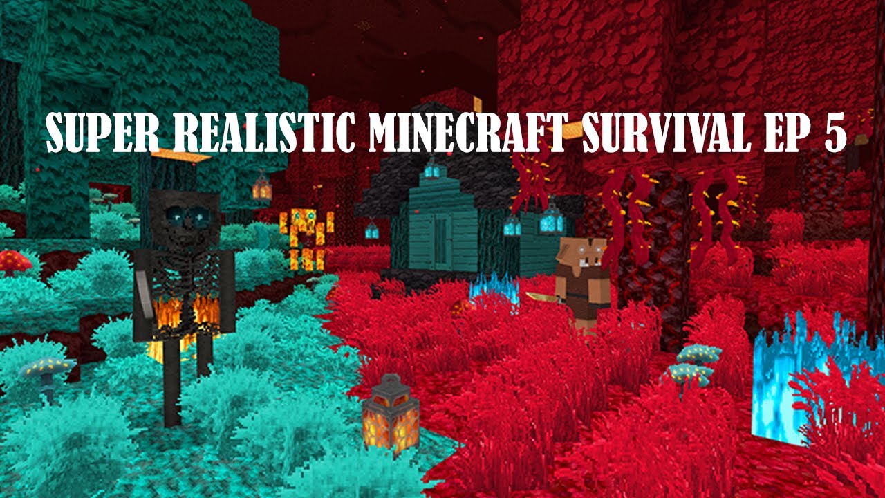 SUPER REALISTIC MINECRAFT SURVIVAL EPISODE 5 - YouTube