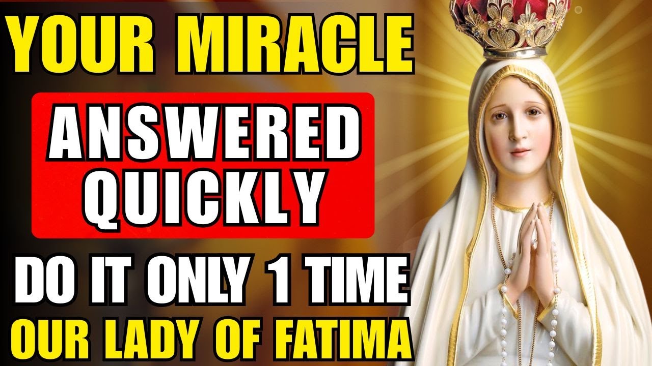 💗Miracles Unfold Fast: A Powerful Prayer to Our Lady of Fatima! 🙏 - YouTube