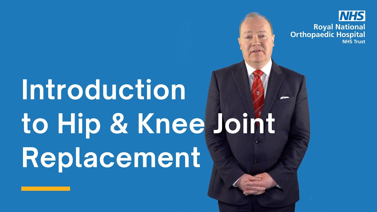 Hip & Knee Joint Replacement at RNOH: An Introduction by Prof John ...