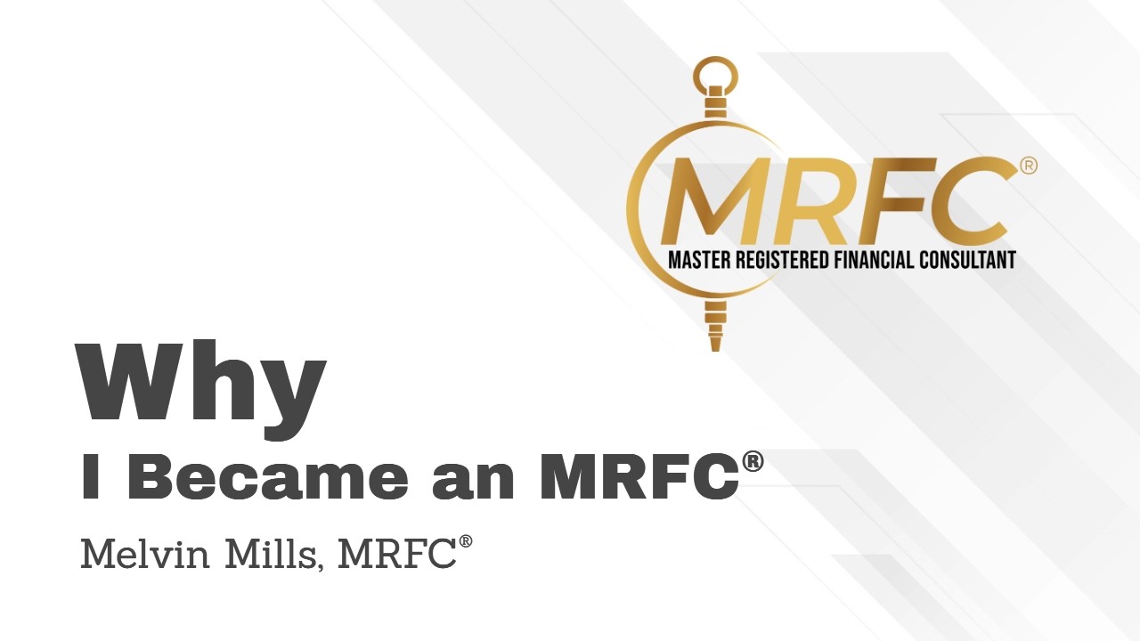 Why I Became an MRFC® - Melvin Mills Jr, MRFC® - YouTube