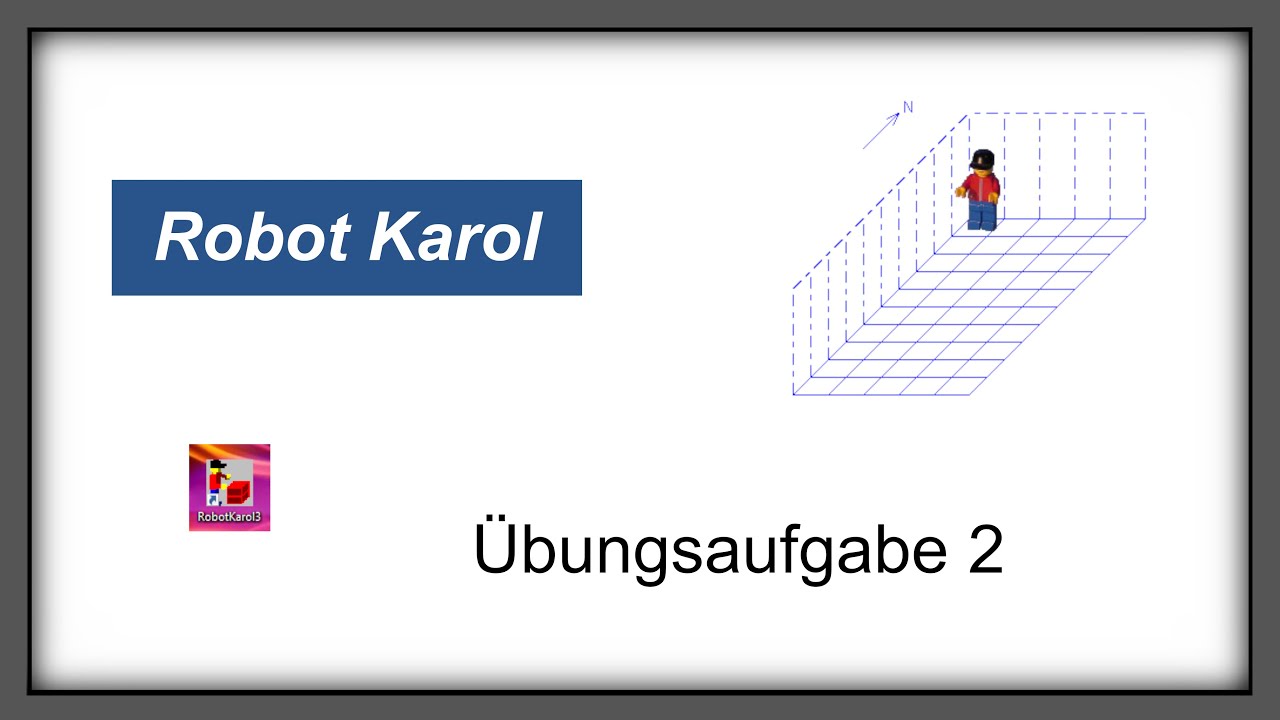 Programmieren mit Robot Karol 04 – Übungsaufgabe 2 - YouTube