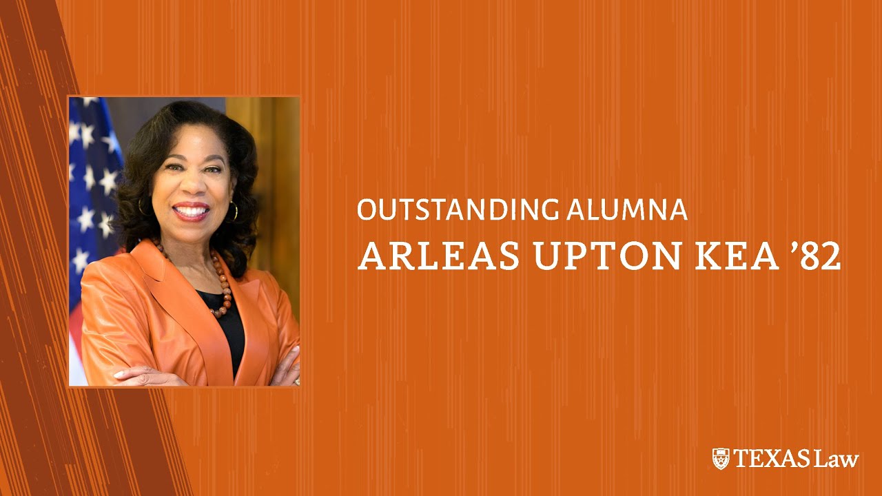 Texas Law Alumni Awards 2024: Arleas Upton Kea ’82 - YouTube