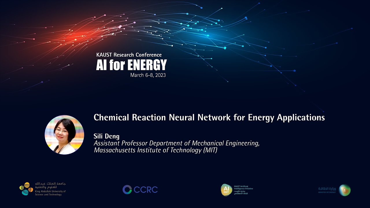 Sili Deng: Chemical Reaction Neural Network for Energy Applications ...